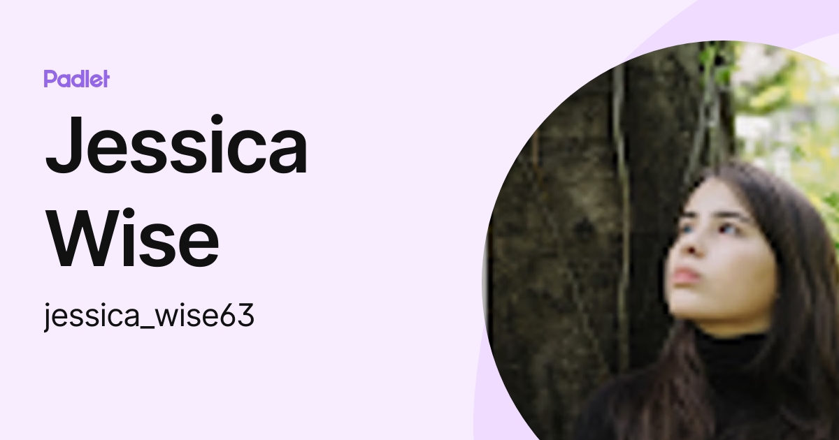Jessica Wise (jessica_wise63) profile | Padlet