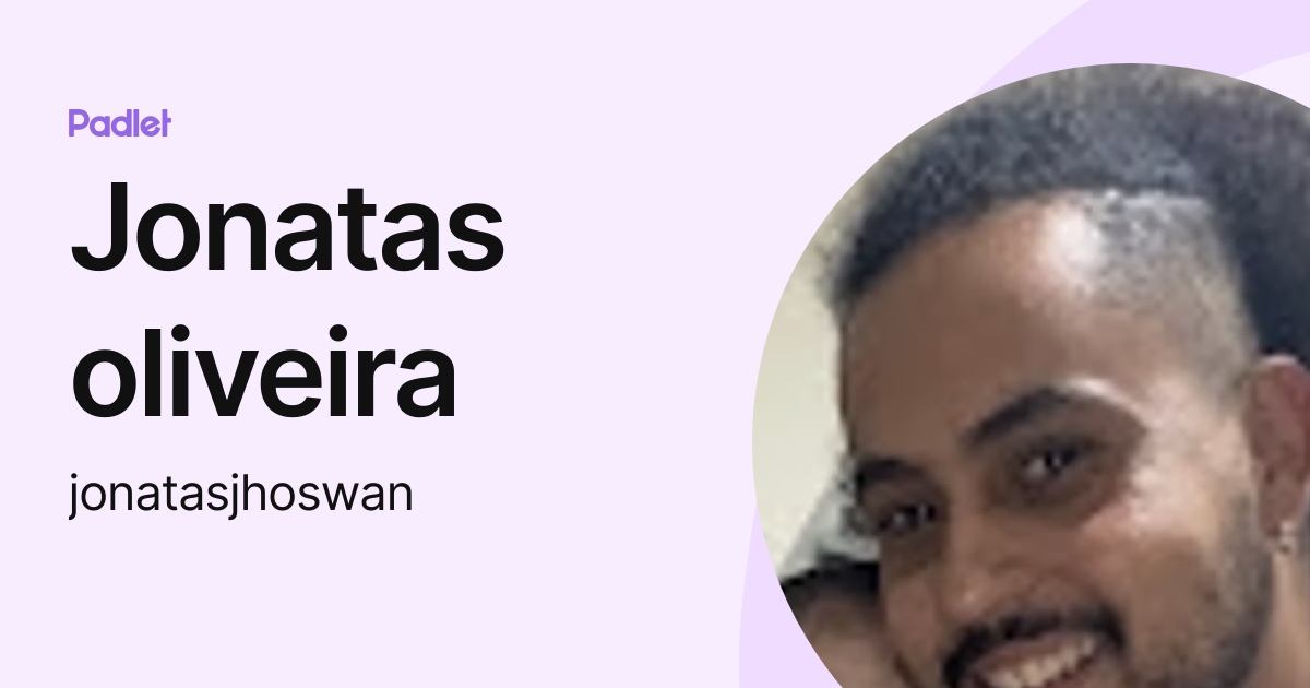 Jonatas oliveira (jonatasjhoswan) profile | Padlet