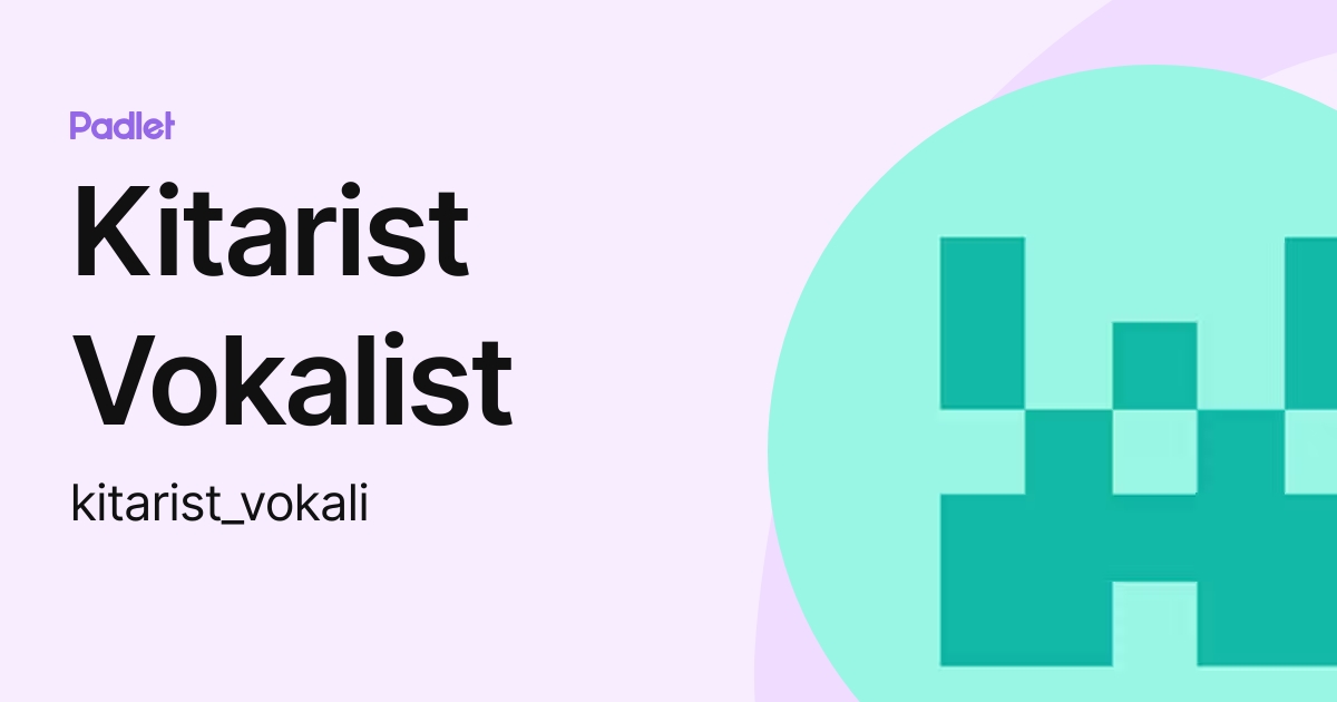 Kitarist Vokalist (kitarist_vokali) profile | Padlet