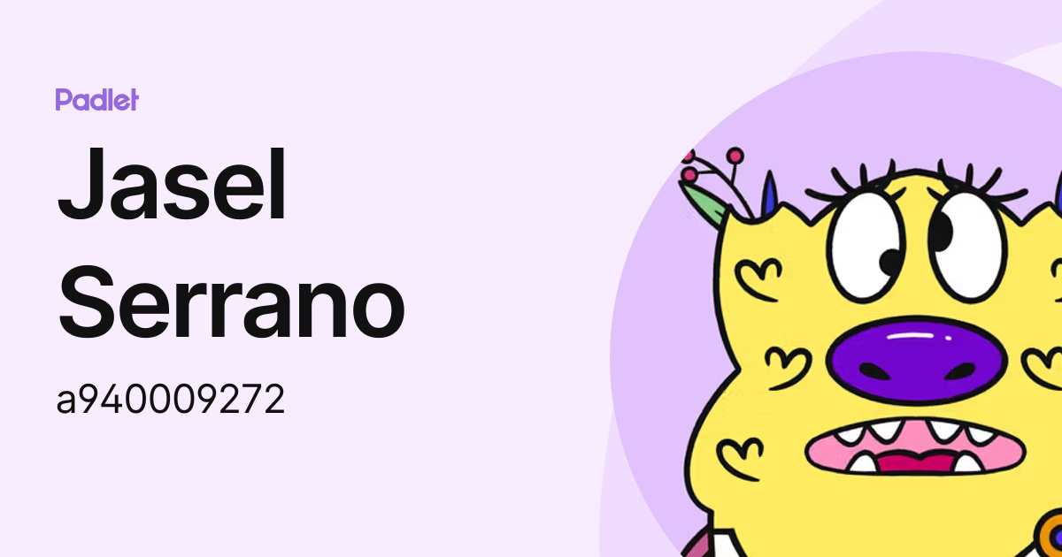 Jasel Serrano (a940009272) profile | Padlet