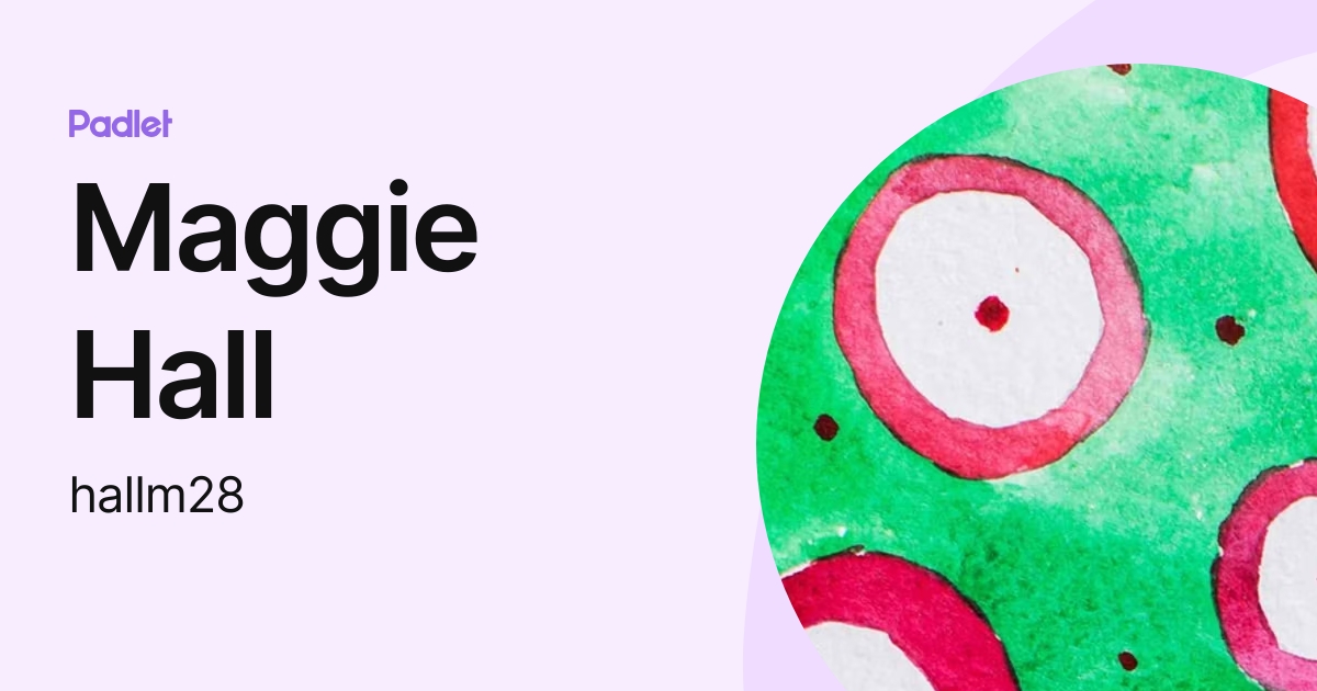 Maggie Hall (hallm28) profile | Padlet