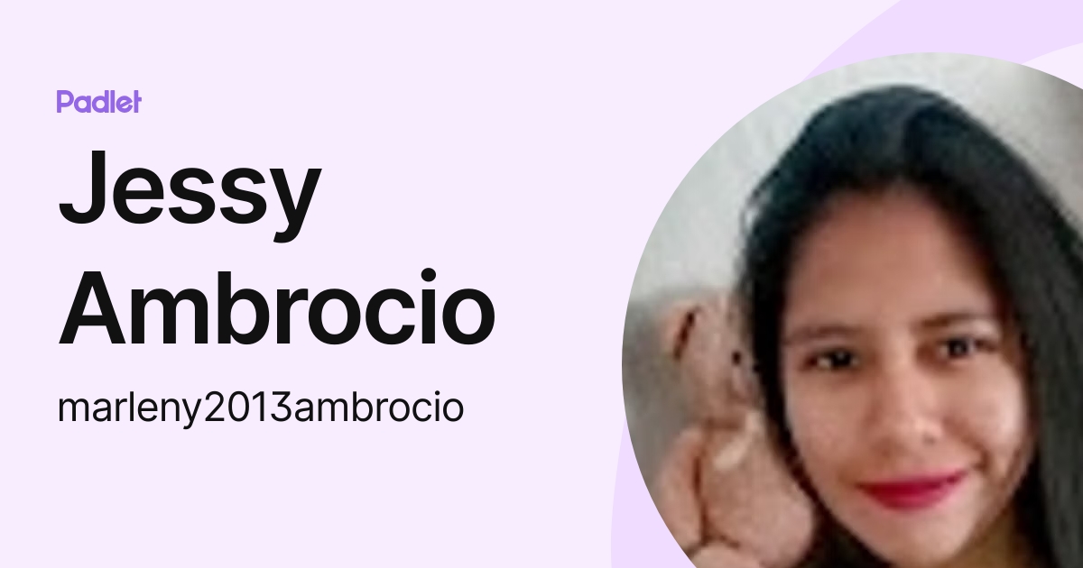 Jessy Ambrocio (marleny2013ambrocio) profile | Padlet