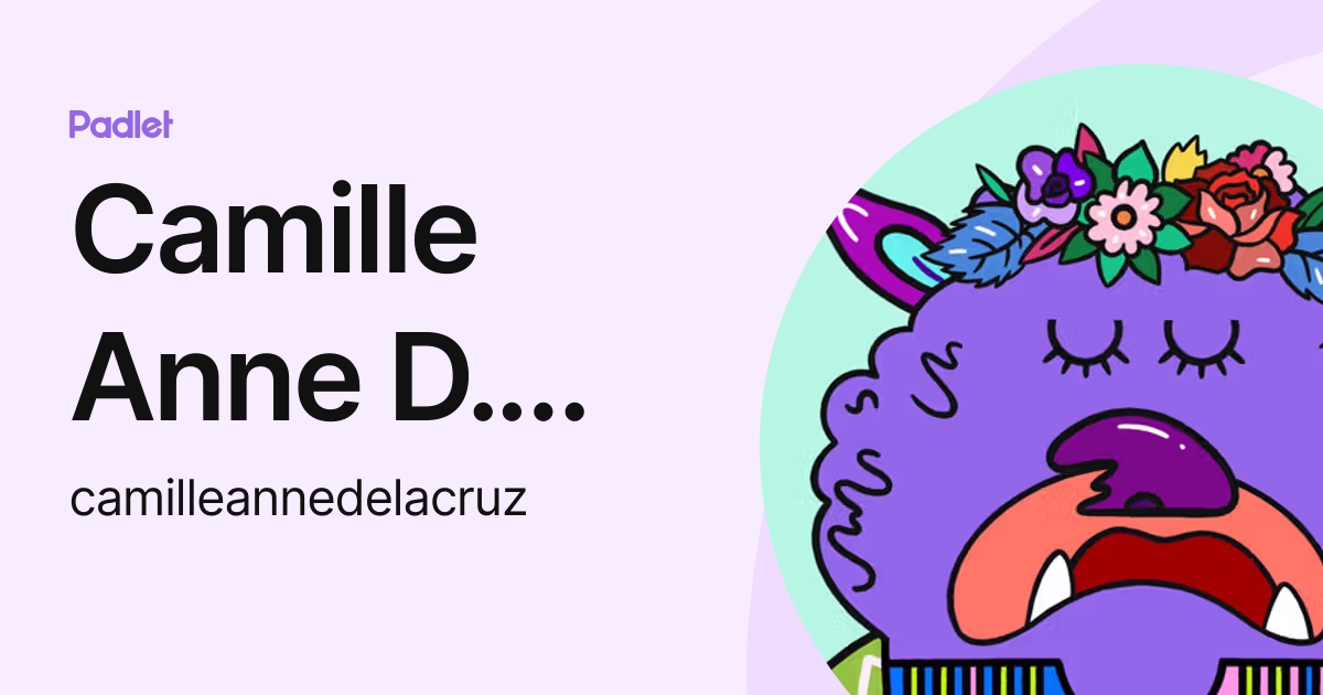 Camille Anne D. Dela Cruz (camilleannedelacruz) profile | Padlet