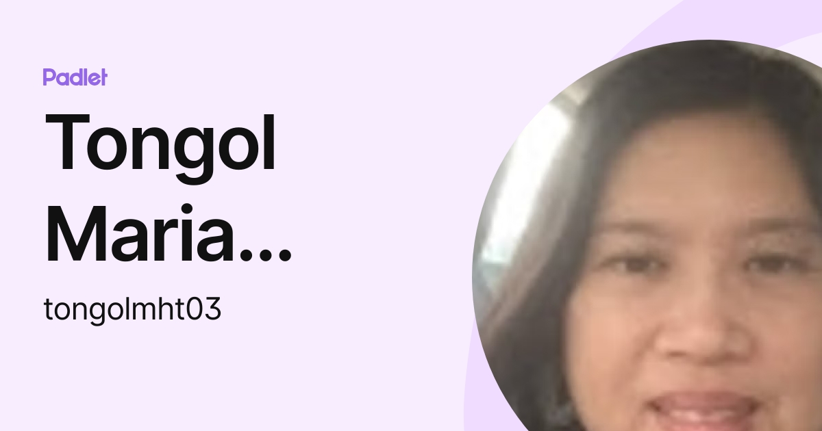 Tongol Maria Heidi (tongolmht03) profile | Padlet