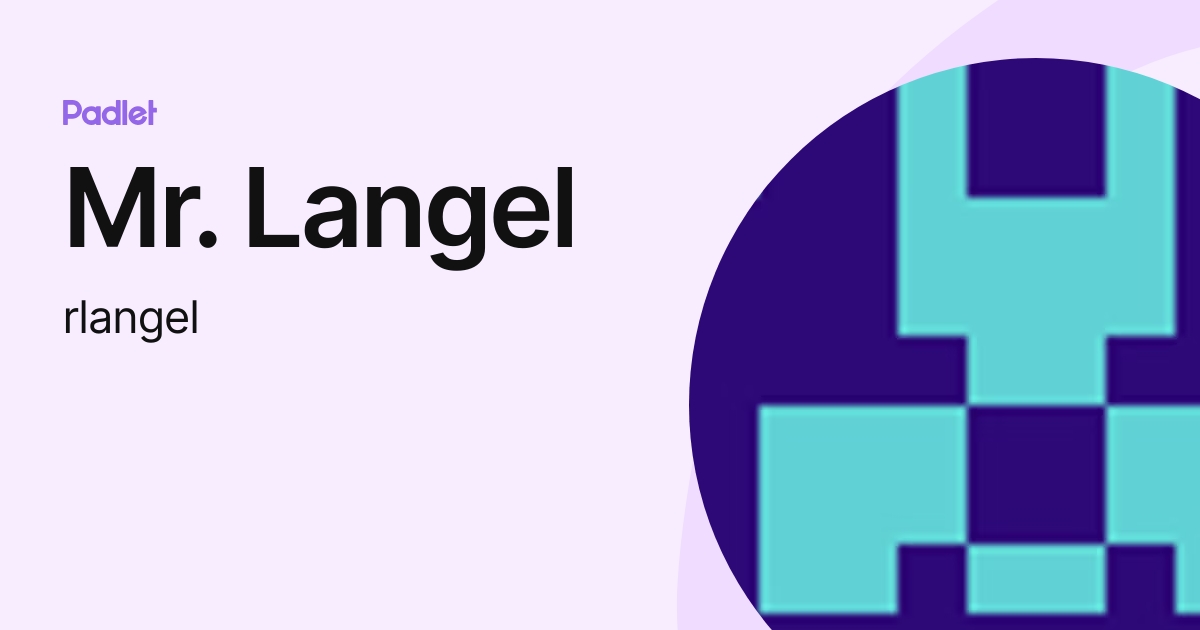 Mr. Langel (rlangel) profile | Padlet