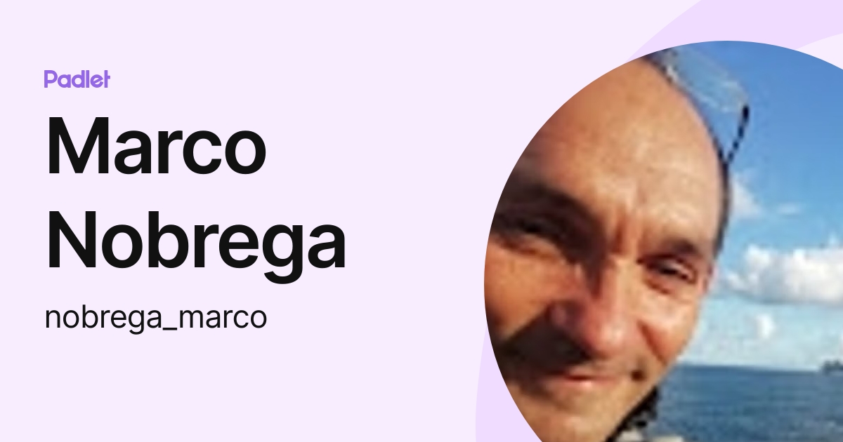 Marco Nobrega (nobrega_marco) profile | Padlet