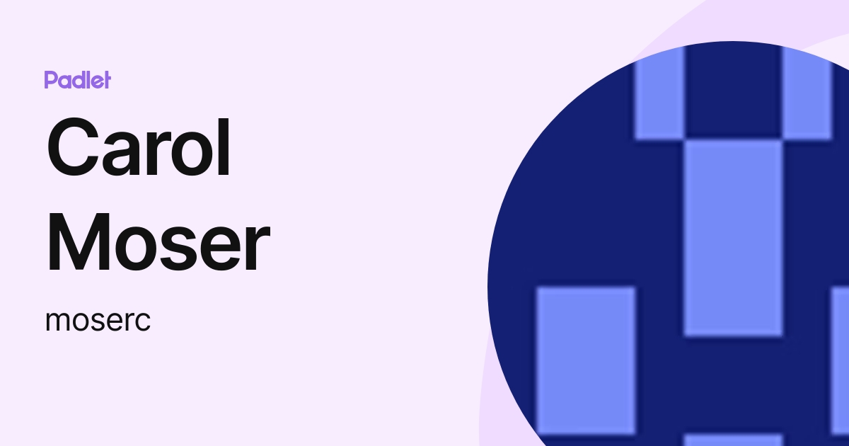 Carol Moser (moserc) profile | Padlet