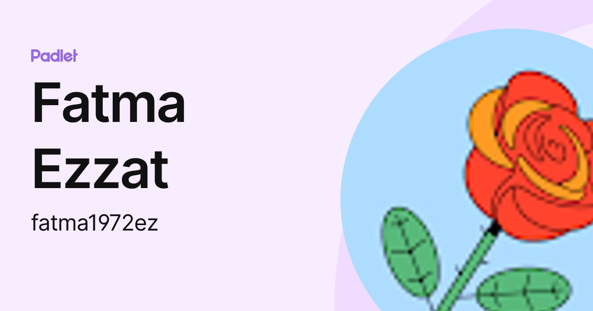 Fatma Ezzat (fatma1972ez) profile | Padlet