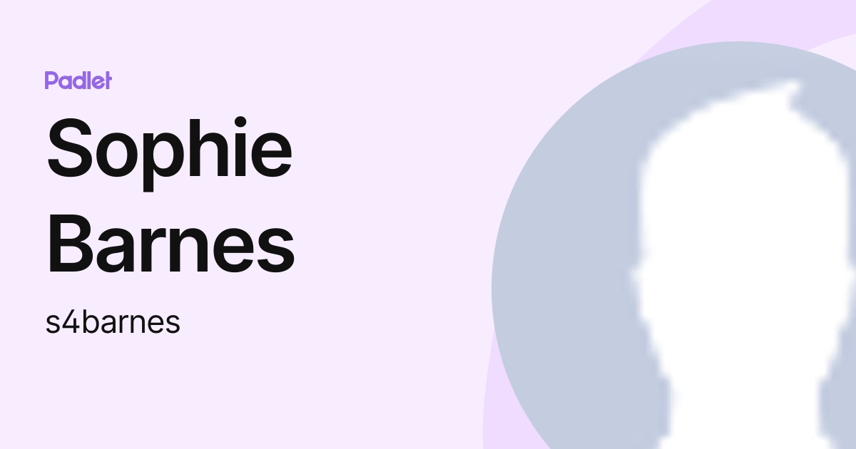 Sophie Barnes (s4barnes) profile | Padlet