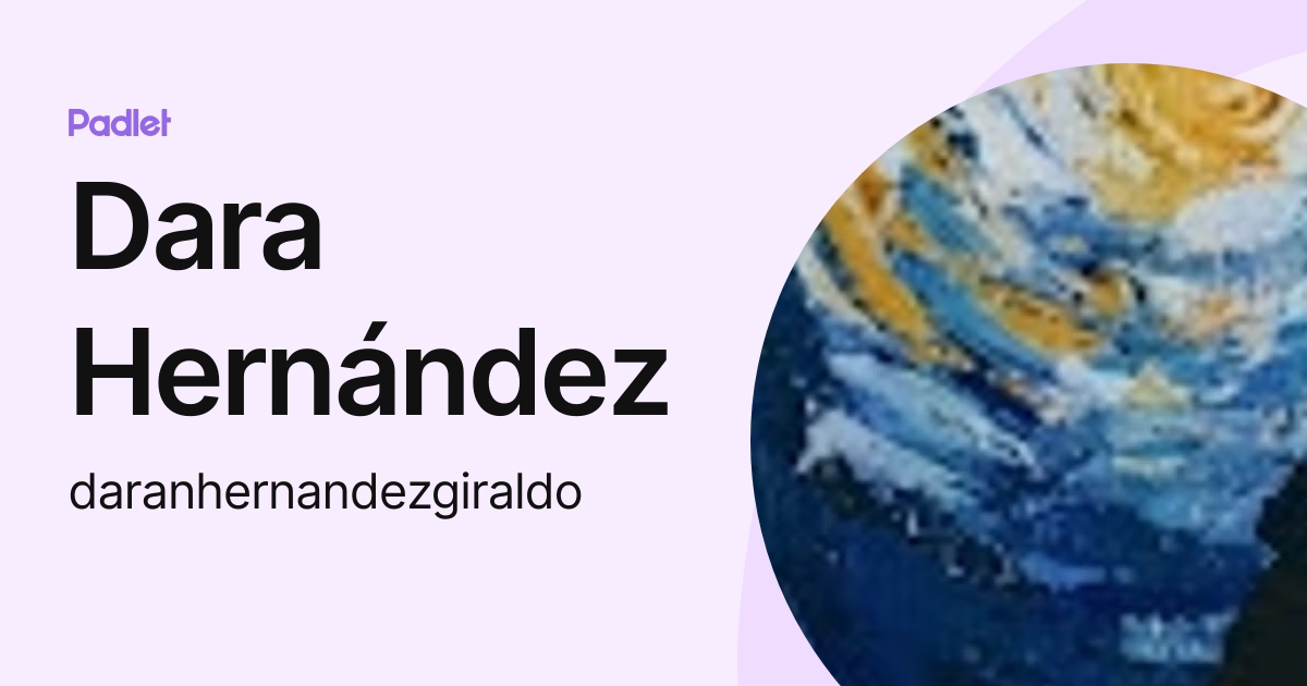 Dara Hernández (daranhernandezgiraldo) profile | Padlet