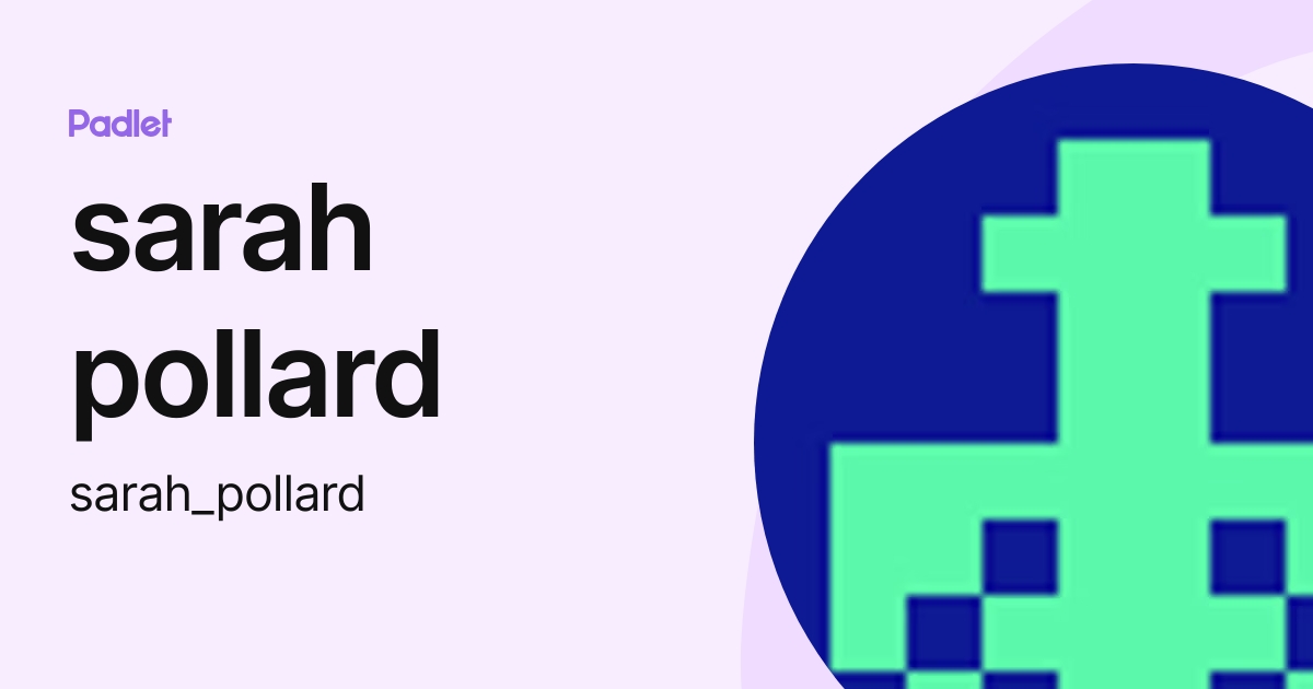 sarah pollard (sarah_pollard) profile | Padlet