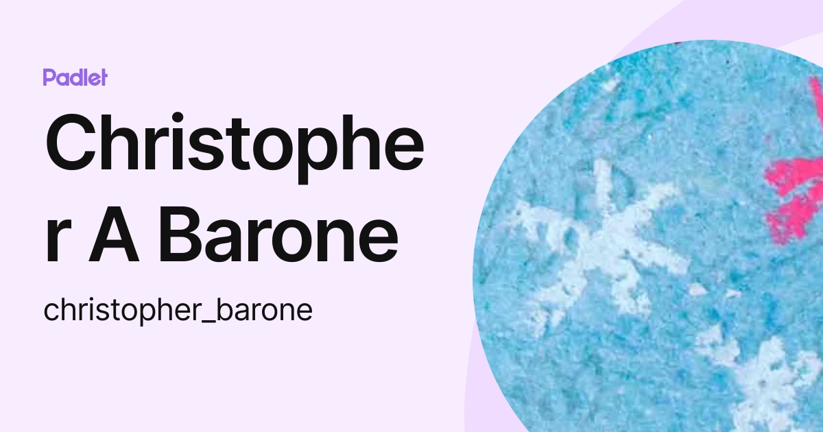Christopher A Barone (christopher_barone) profile | Padlet