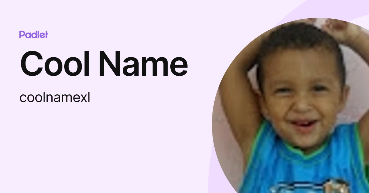 Cool Name (coolnamexl) profile | Padlet