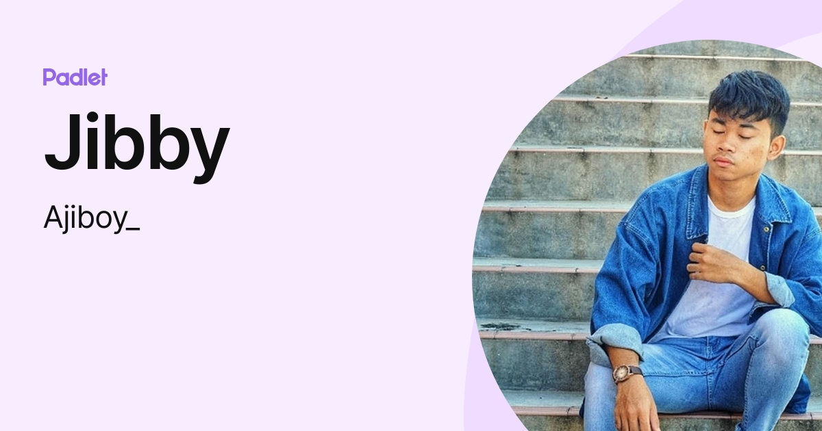 Jibby (Ajiboy_) profile | Padlet