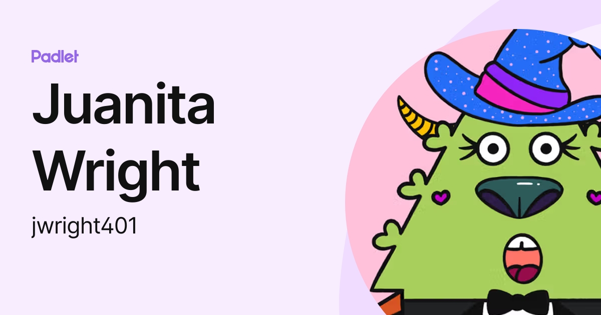 Juanita Wright (jwright401) profile | Padlet