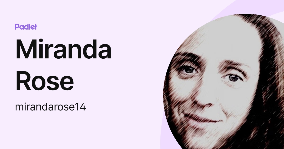 Miranda Rose (mirandarose14) profile | Padlet