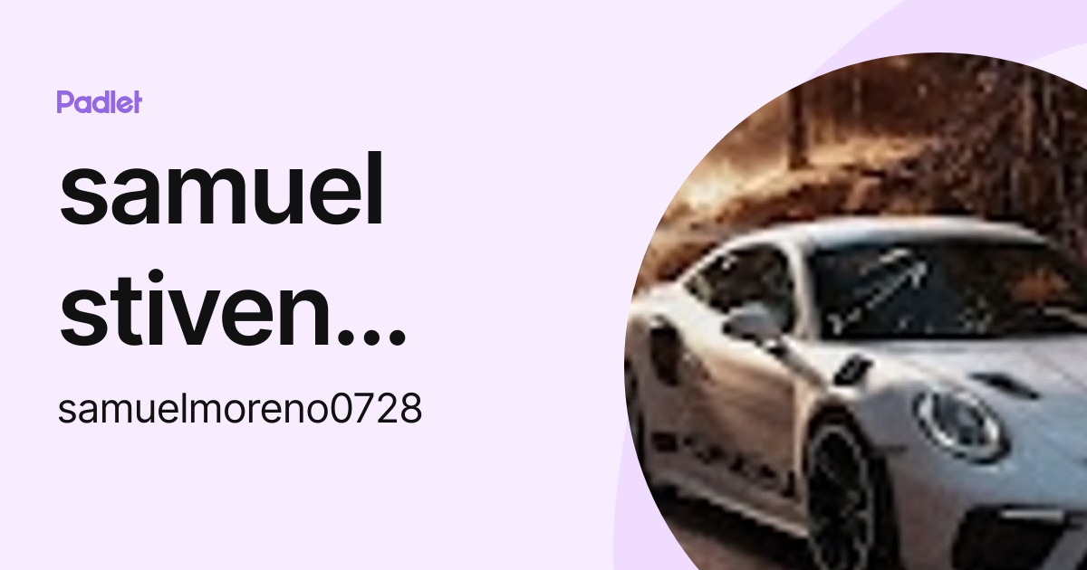 samuel stiven moreno ruiz (samuelmoreno0728) profile | Padlet