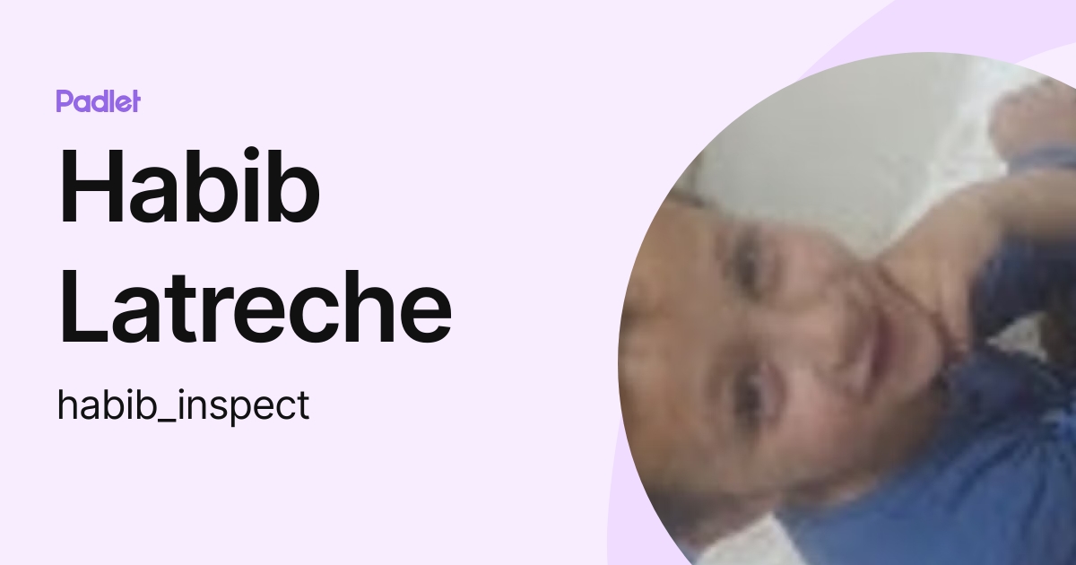 Habib Latreche (habib_inspect) profile | Padlet