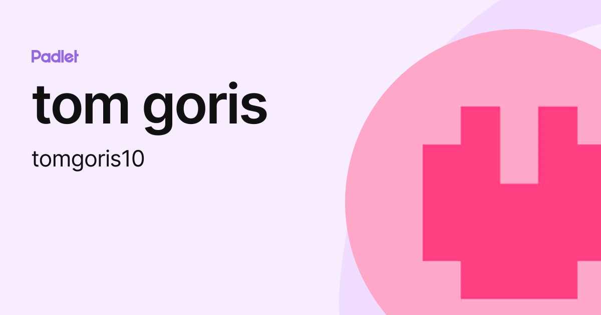 tom goris (tomgoris10) profile | Padlet