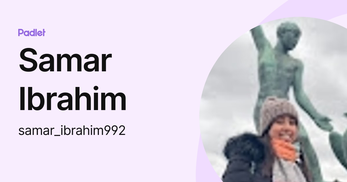 Samar Ibrahim (samar_ibrahim992) profile | Padlet