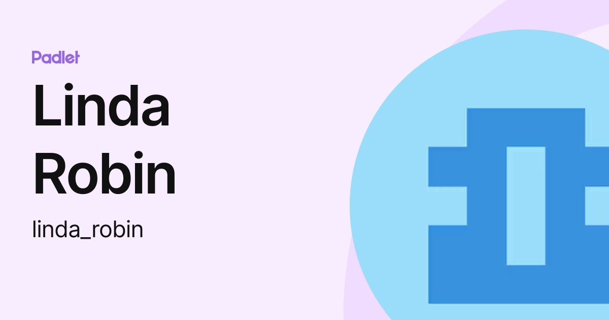 Linda Robin (linda_robin) profile | Padlet