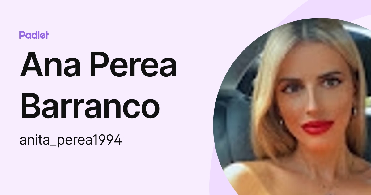 Ana Perea Barranco (anita_perea1994) profile | Padlet