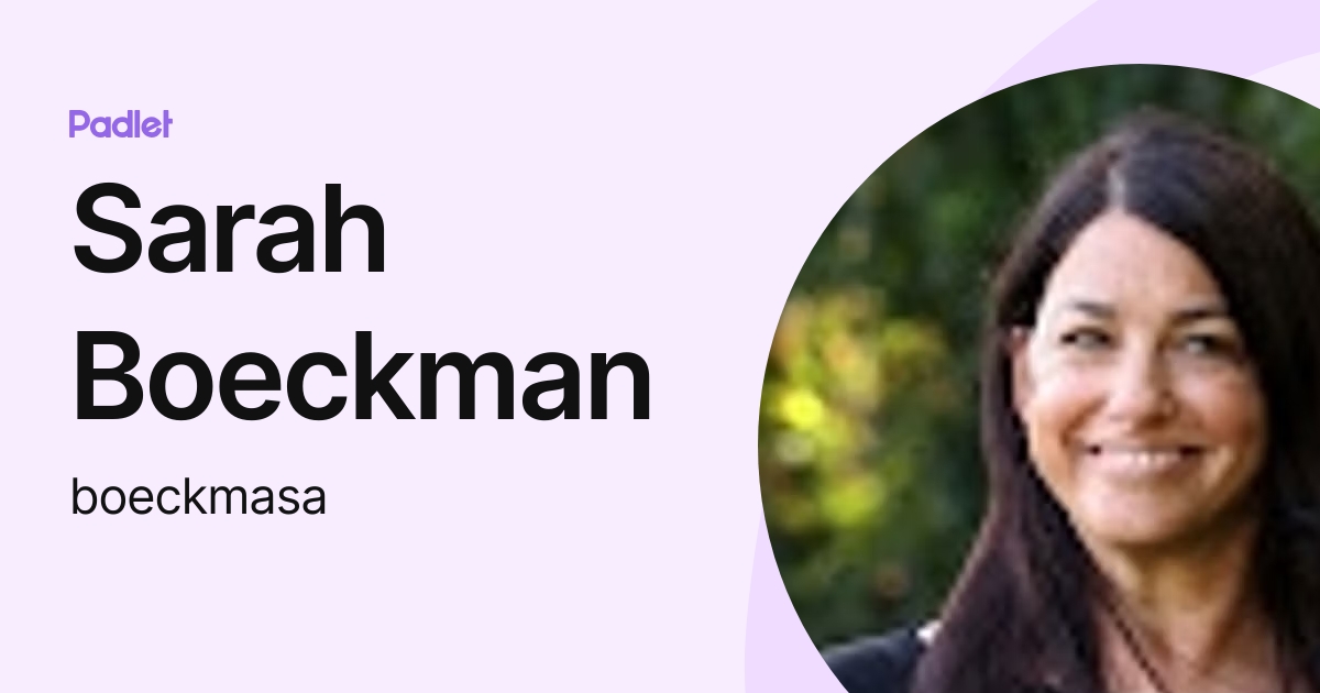 Sarah Boeckman (boeckmasa) profile | Padlet
