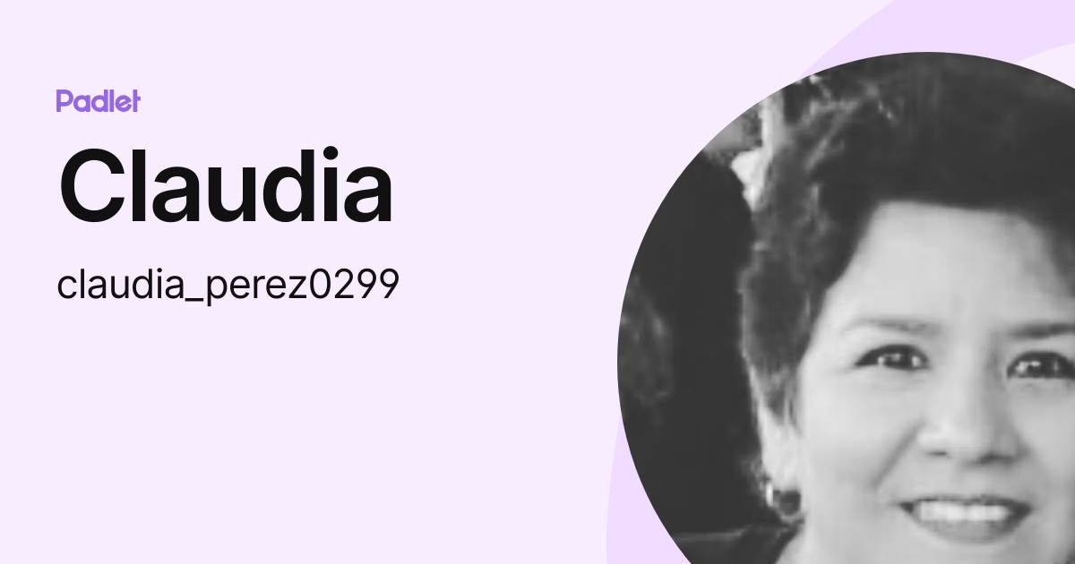 Claudia (claudia_perez0299) profile | Padlet