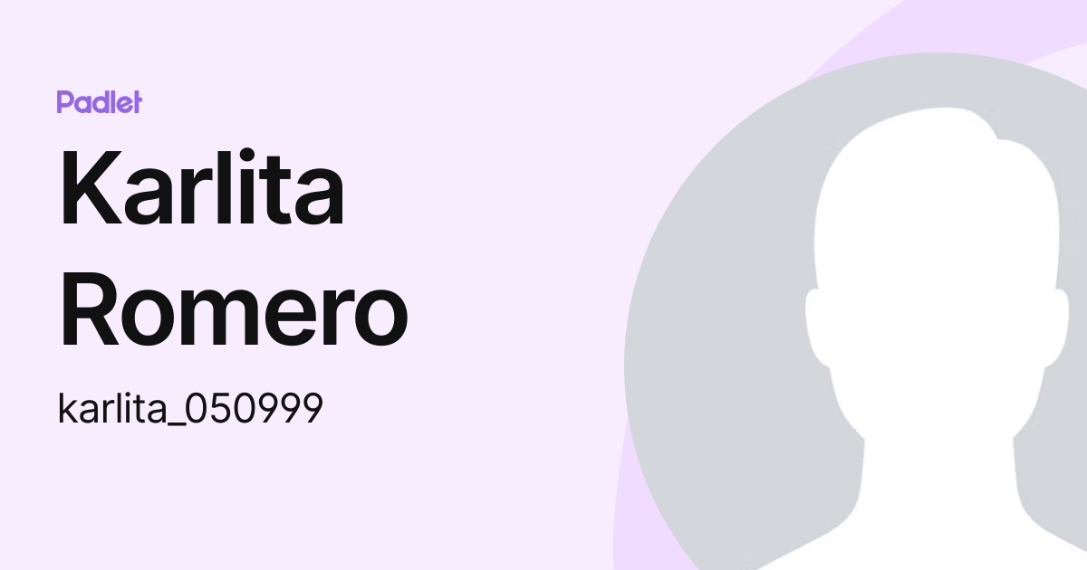 Karlita Romero (karlita_050999) profile | Padlet