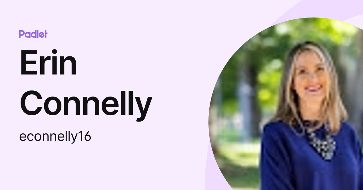 Erin Connelly (econnelly16) profile | Padlet