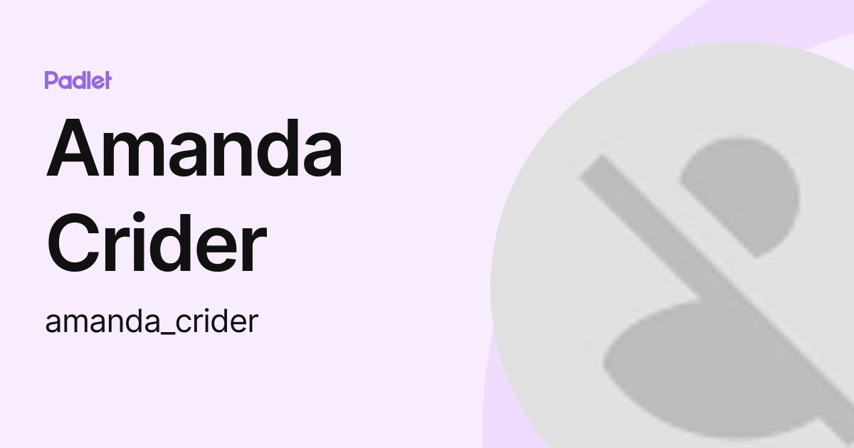 Amanda Crider (amanda_crider) profile | Padlet