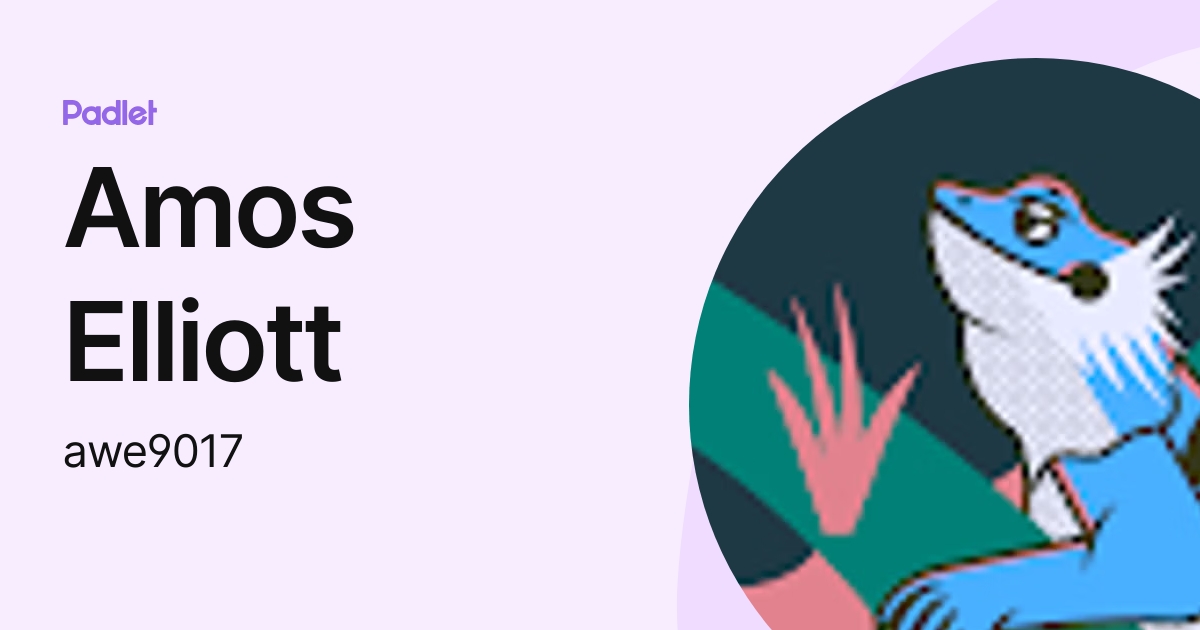 Amos Elliott (awe9017) profile | Padlet
