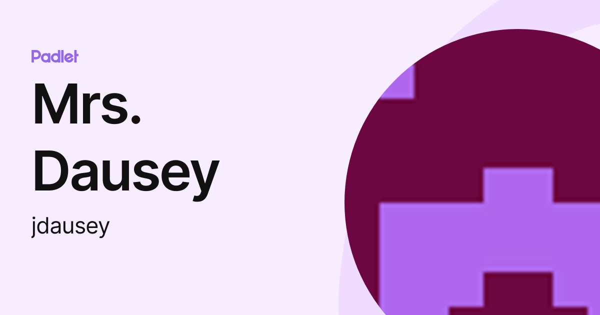 Mrs. Dausey (jdausey) profile | Padlet
