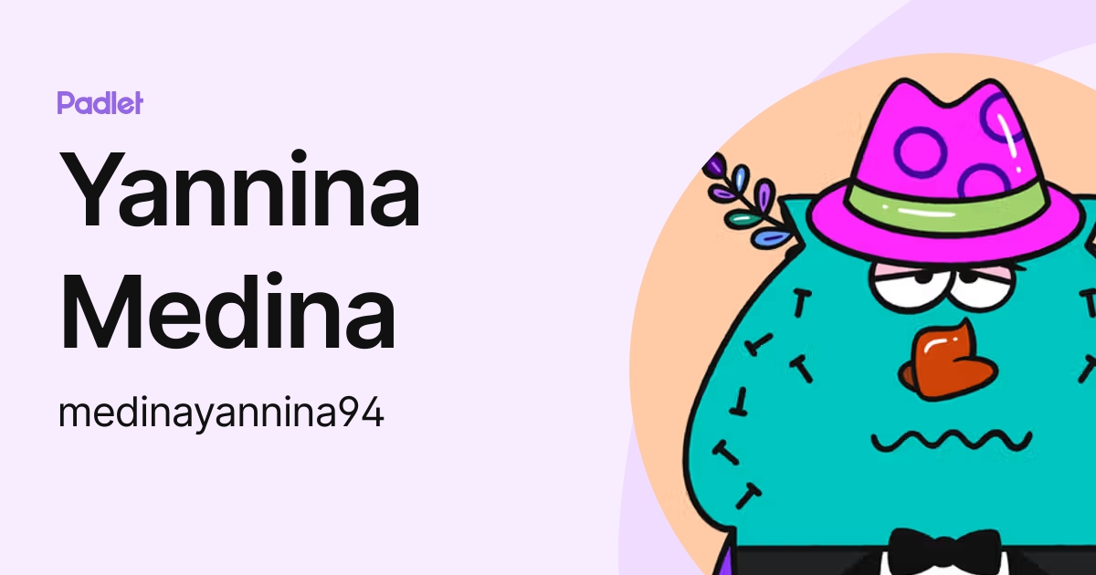 Yannina Medina (medinayannina94) profile | Padlet