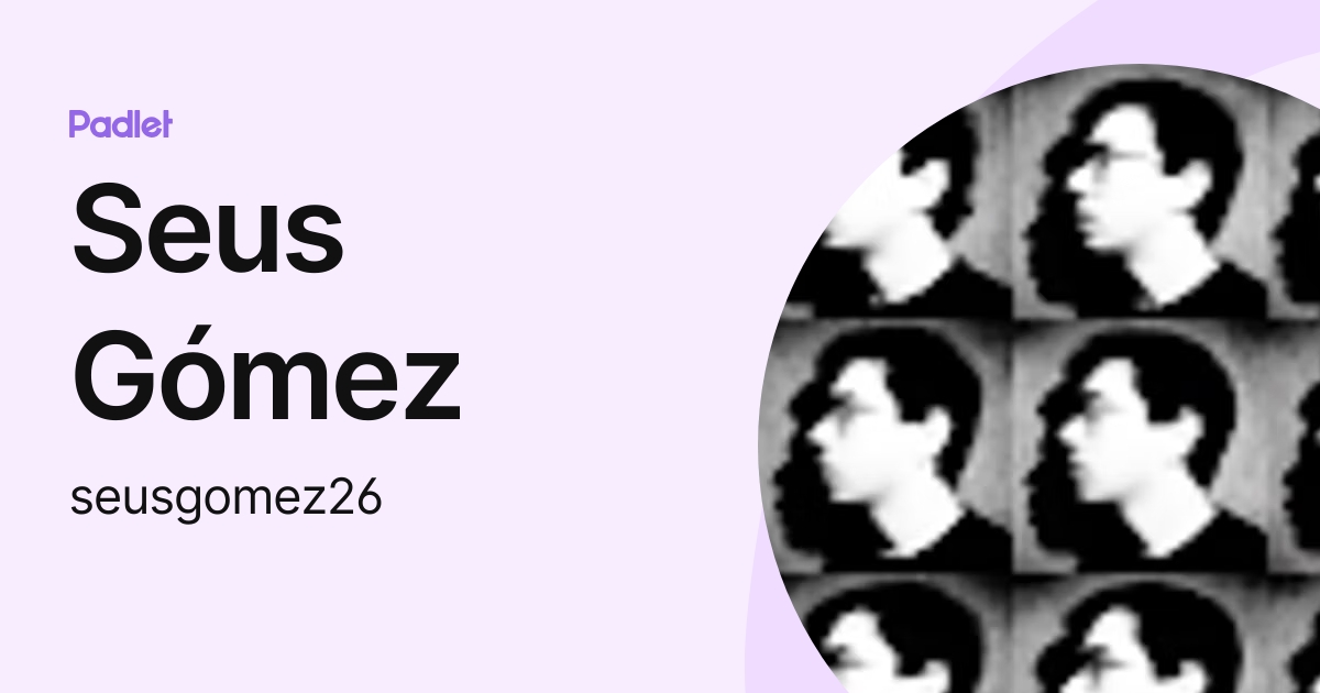 Seus Gómez (seusgomez26) profile | Padlet