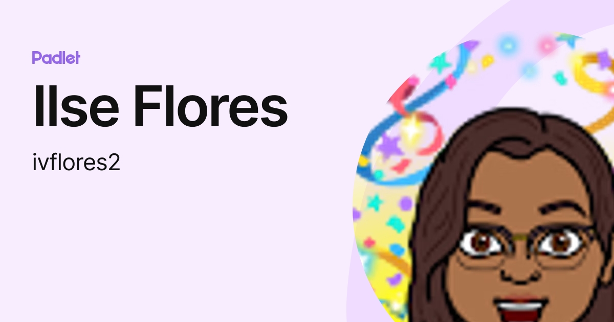 Ilse Flores (ivflores2) profile | Padlet