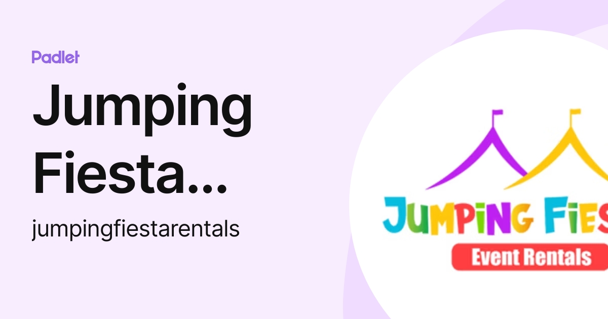 Jumping Fiesta Rentals (jumpingfiestarentals) profile | Padlet