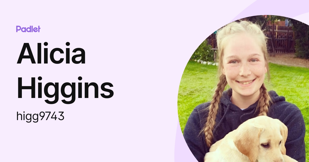 Alicia Higgins (higg9743) profile | Padlet
