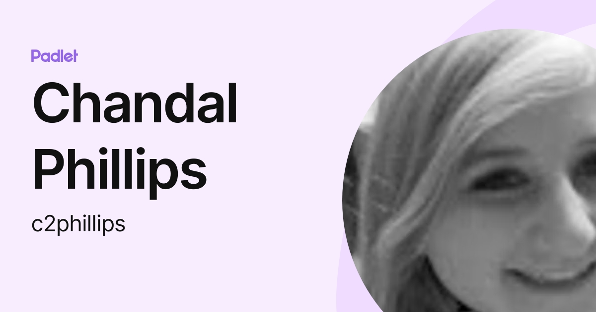 Chandal Phillips (c2phillips) profile | Padlet