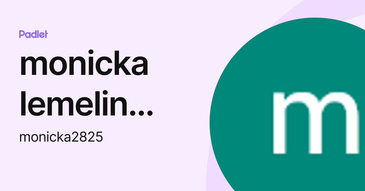 monicka lemelin lagacé (monicka2825) profile | Padlet