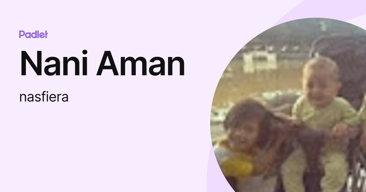 Nani Aman (nasfiera) profile | Padlet