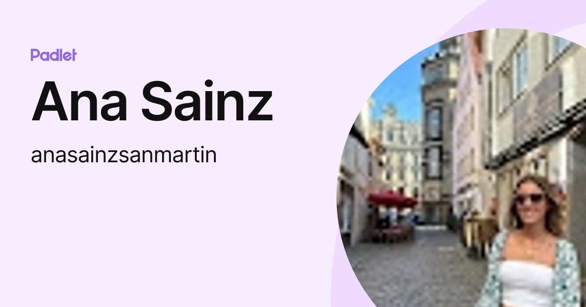 Ana Sainz (anasainzsanmartin) profile | Padlet