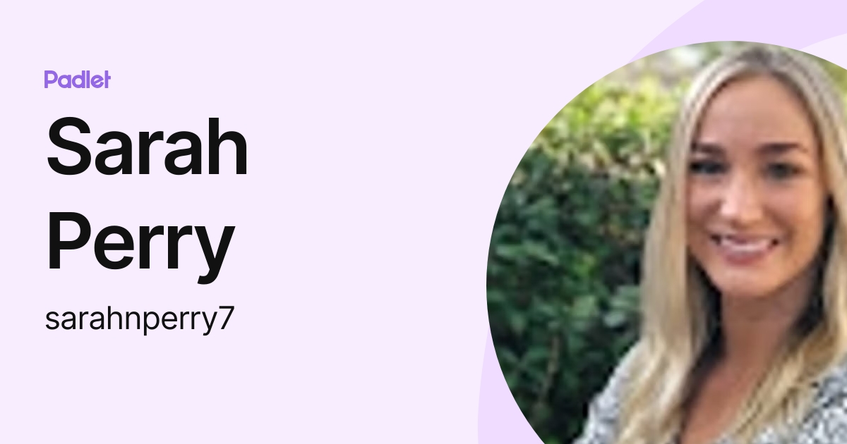 Sarah Perry (sarahnperry7) profile | Padlet