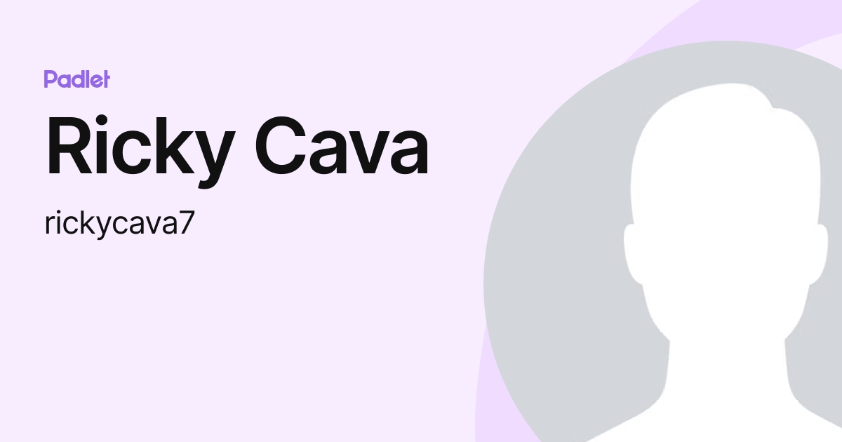 Ricky Cava (rickycava7) profile | Padlet