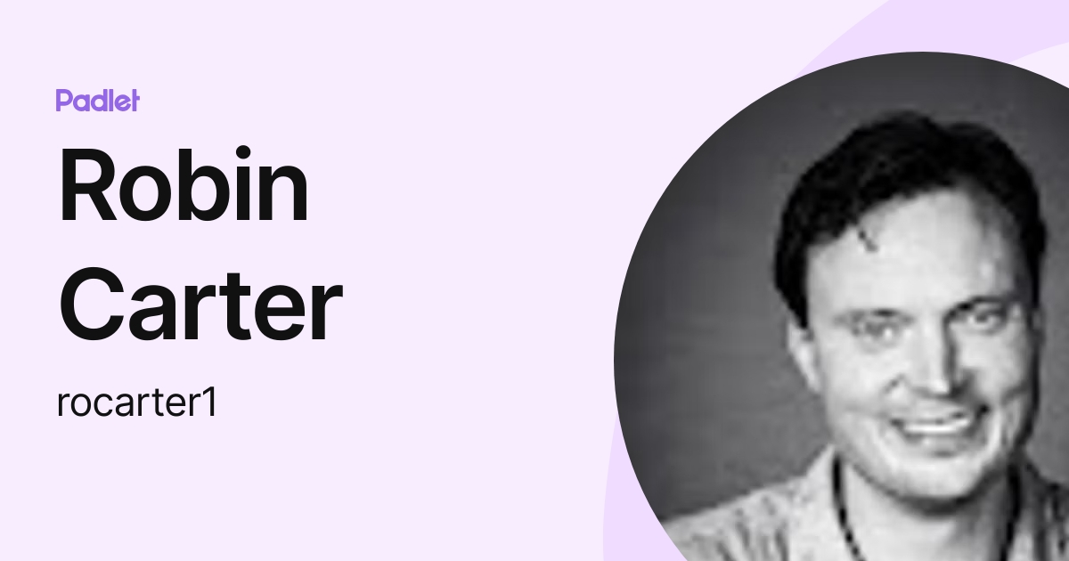 Robin Carter (rocarter1) profile | Padlet