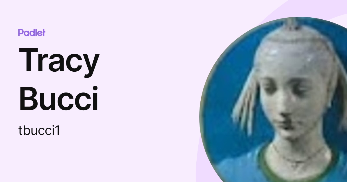 Tracy Bucci (tbucci1) profile | Padlet
