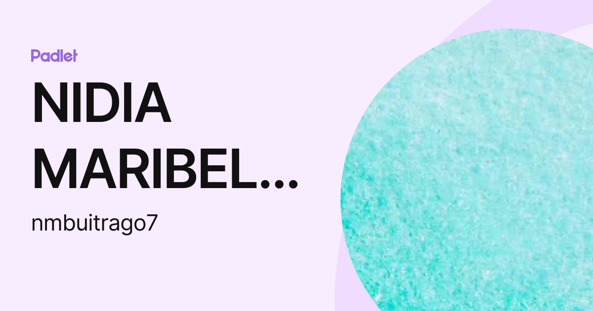 NIDIA MARIBEL BUITRAGO GALLO (nmbuitrago7) profile | Padlet