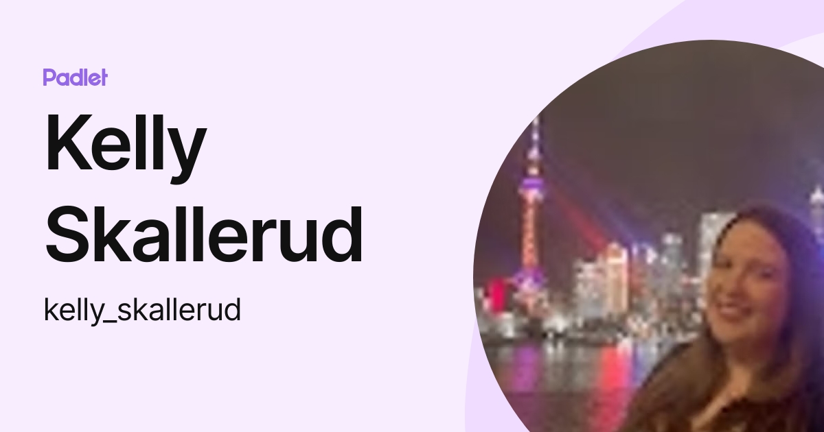 Kelly Skallerud (kelly_skallerud) profile | Padlet