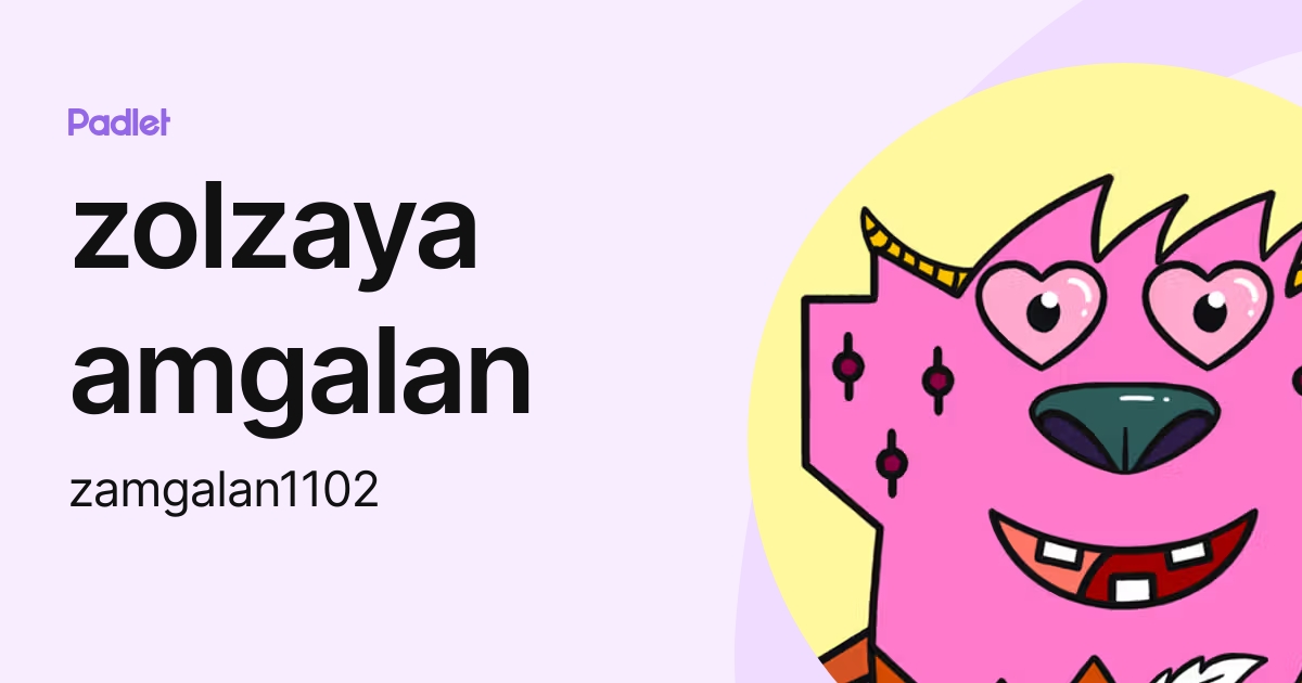 zolzaya amgalan (zamgalan1102) profile | Padlet