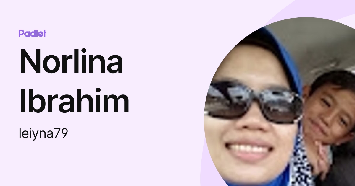 Norlina Ibrahim (leiyna79) profile | Padlet